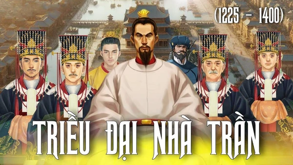 Các vị vua nhà Trần: 12 hoàng đế và dấu ấn lịch sử